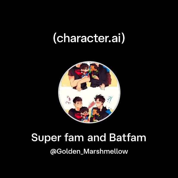 Chat with Super fam and Batfam | character.ai | AI Chat, Reimagined ...