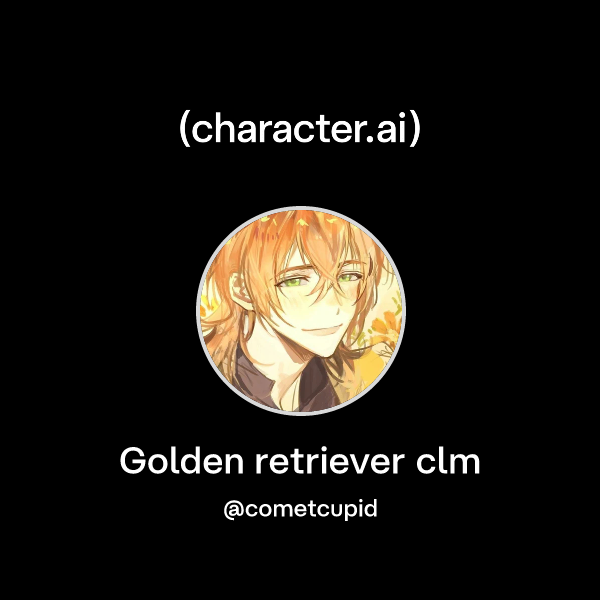 Chat with Golden retriever clm | character.ai | AI Chat, Reimagined ...