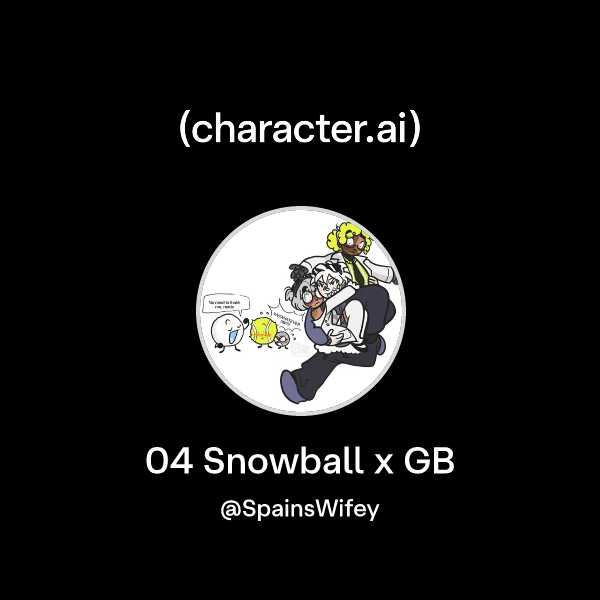 Chat with 04 Snowball x GB | character.ai | AI Chat, Reimagined–Your ...