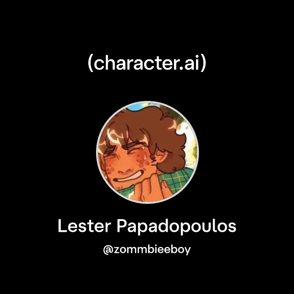 Chat with Lester Papadopoulos | character.ai | AI Chat, Reimagined–Your ...