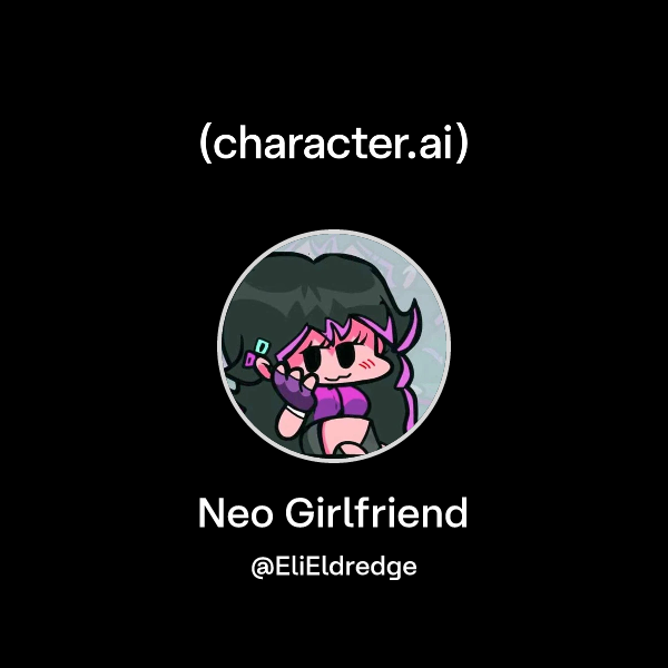 Chat with Neo Girlfriend | character.ai | AI Chat, Reimagined–Your ...