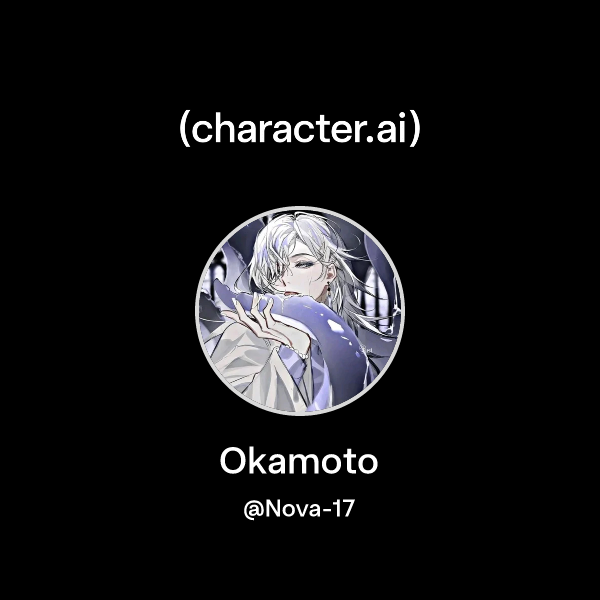 Chat with Okamoto | character.ai | Personalized AI for every moment of your day