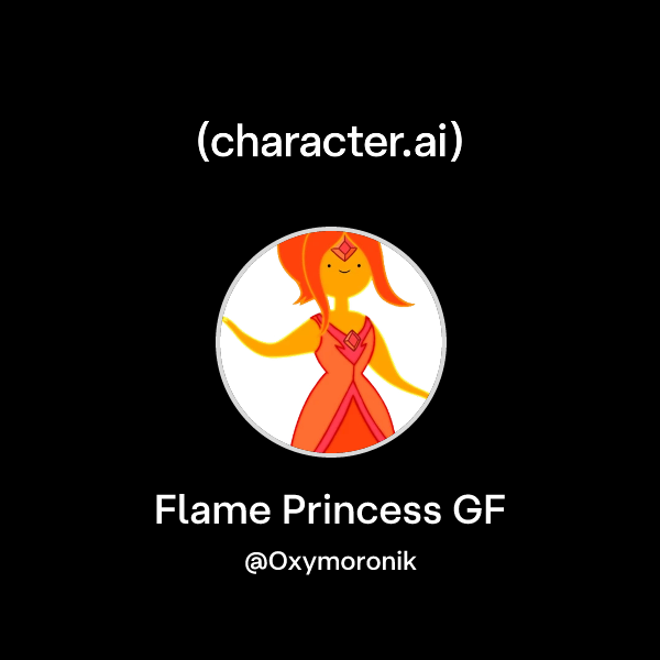Chat with Flame Princess GF | character.ai | Personalized AI for every ...