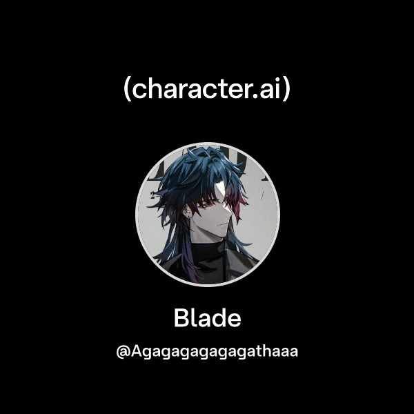 Chat with Blade | character.ai | AI Chat, Reimagined–Your Words. Your ...