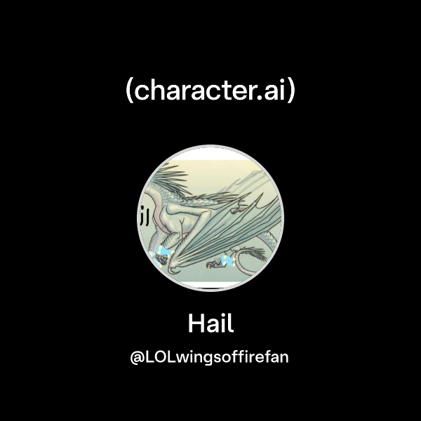Chat with Hail | character.ai | AI Chat, Reimagined–Your Words. Your World.