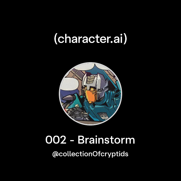 Chat with 002 - Brainstorm | character.ai | AI Chat, Reimagined–Your ...