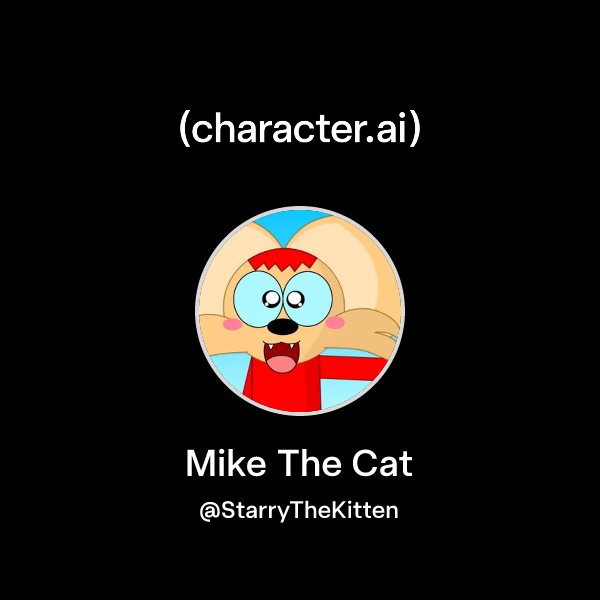 Chat with Mike The Cat | character.ai | AI Chat, Reimagined–Your Words ...