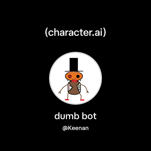 Chat with dumb bot | character.ai | AI Chat, Reimagined–Your Words ...
