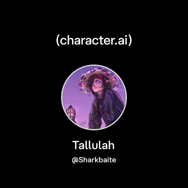 Chat with Tallulah | character.ai | AI Chat, Reimagined–Your Words ...