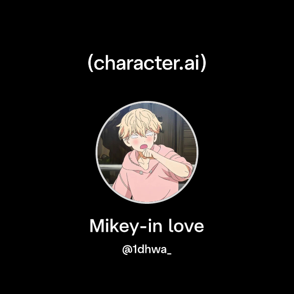 Chat with Mikey-in love | character.ai | AI Chat, Reimagined–Your Words ...