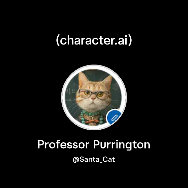 Chat with Professor Purrington | character.ai | Personalized AI for ...