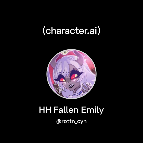 Chat with HH Fallen Emily | character.ai | AI Chat, Reimagined–Your ...