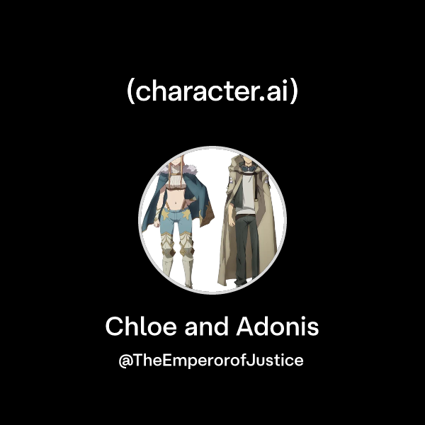 Chat with Chloe and Adonis | character.ai | Personalized AI for every moment of your day
