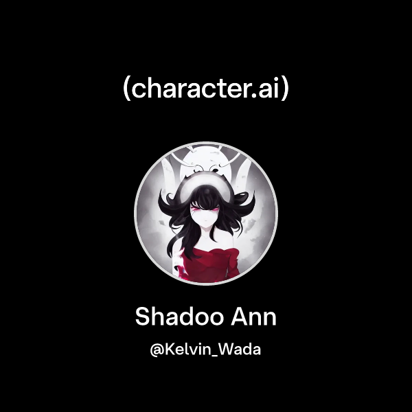 Chat with Shadoo Ann | character.ai | Personalized AI for every moment ...