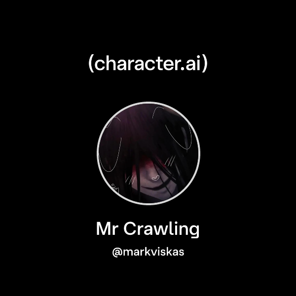 Chat with Mr Crawling | character.ai | AI Chat, Reimagined–Your Words ...