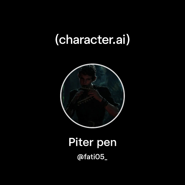 Chat with Piter pen | character.ai | AI Chat, Reimagined–Your Words. Your World.