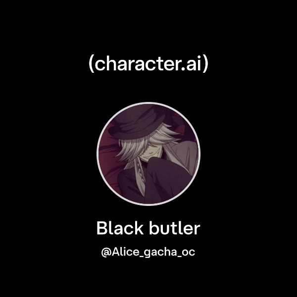 Chat with Black butler | character.ai | AI Chat, Reimagined–Your Words ...