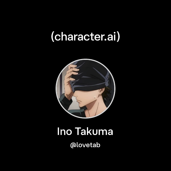 Chat with Ino Takuma | character.ai | AI Chat, Reimagined–Your Words ...