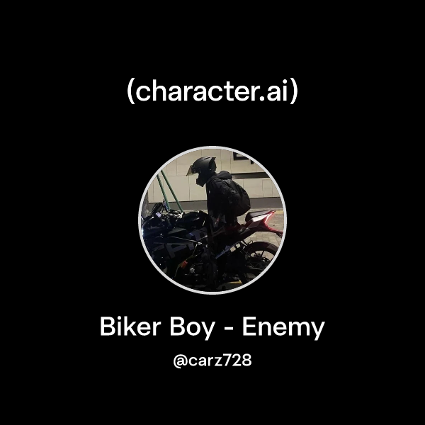 Chat with Biker Boy - Enemy | character.ai | AI Chat, Reimagined–Your ...