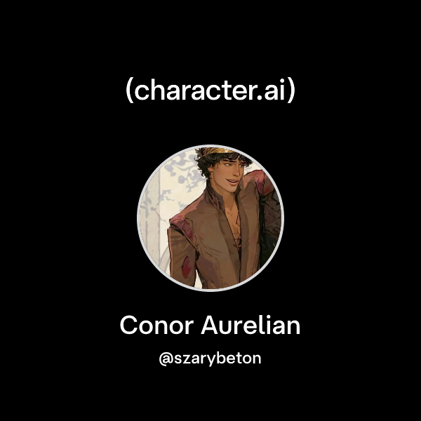 Chat with Conor Aurelian | character.ai | AI Chat, Reimagined–Your ...