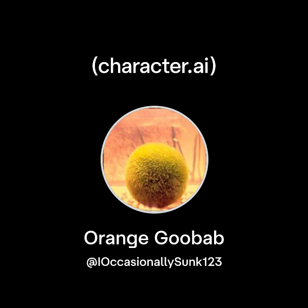 Chat with Orange Goobab | character.ai | Personalized AI for every ...