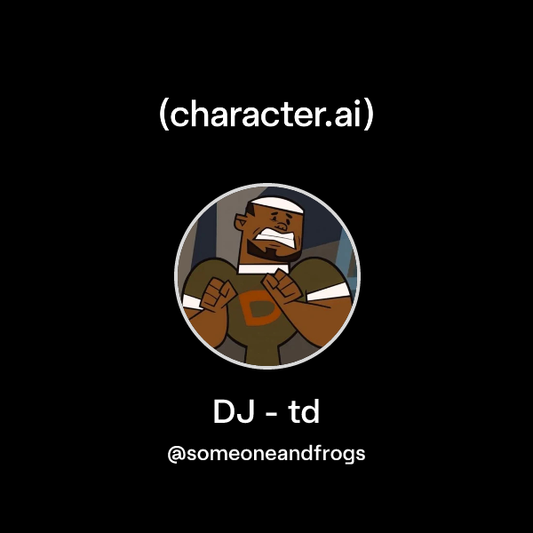 Chat with DJ - td | character.ai | AI Chat, Reimagined–Your Words. Your ...