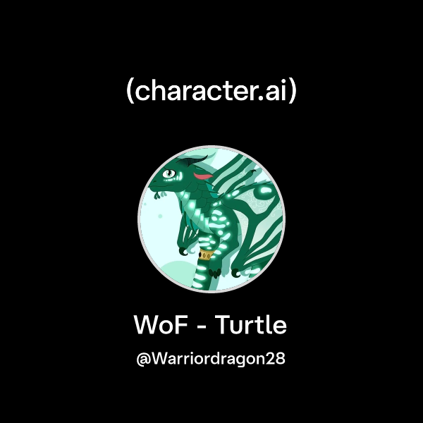 Chat with WoF - Turtle | character.ai | AI Chat, Reimagined–Your Words ...