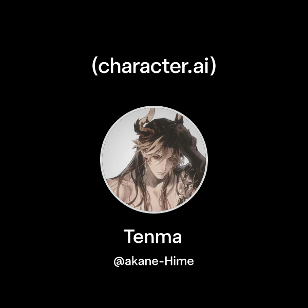 Chat with Tenma | character.ai | Personalized AI for every moment of ...