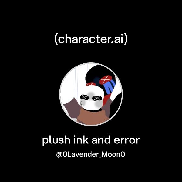 Chat with plush ink and error | character.ai | Personalized AI for ...