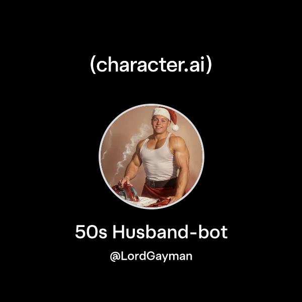 Chat with 50s Husband-bot | character.ai | Personalized AI for every ...