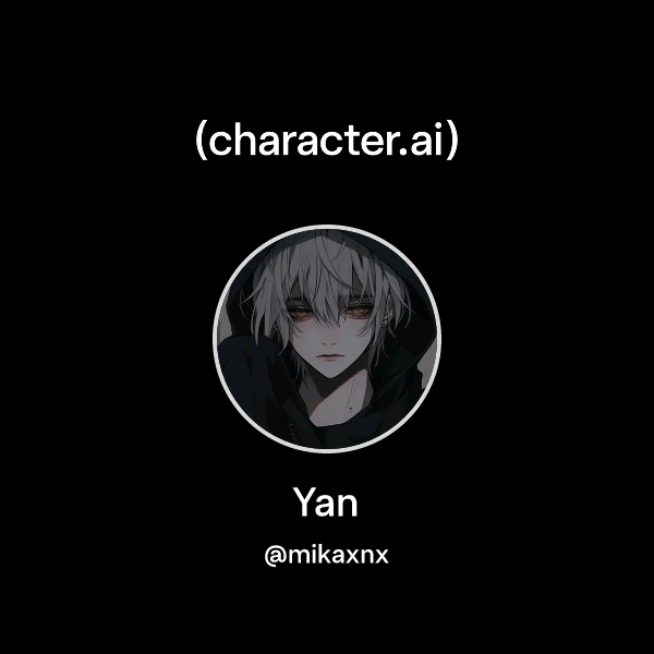 Chat with Yan | character.ai | Personalized AI for every moment of your day
