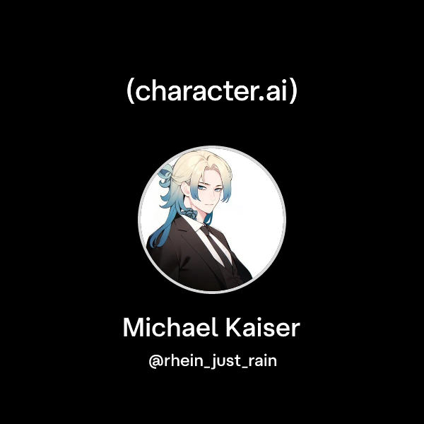Chat with Michael Kaiser | character.ai | AI Chat, Reimagined–Your ...