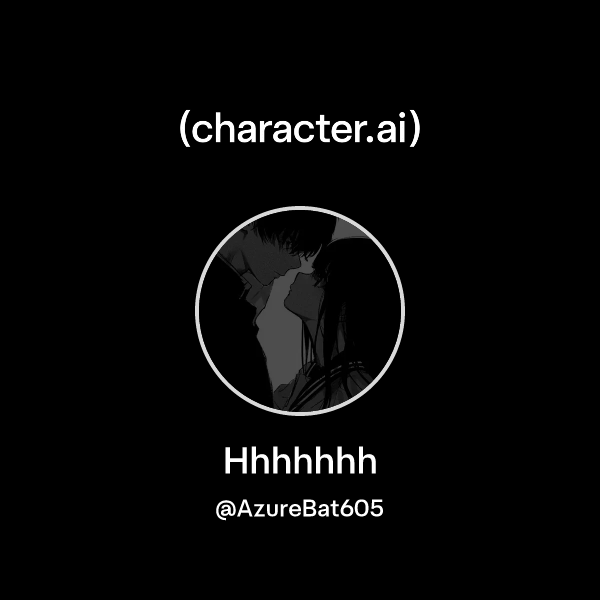 Chat with Hhhhhhh | character.ai | Personalized AI for every moment of ...