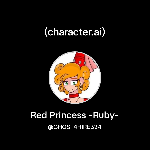 Chat with Red Princess -Ruby- | character.ai | AI Chat, Reimagined–Your ...