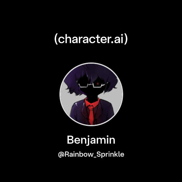 Chat with Benjamin | character.ai | AI Chat, Reimagined–Your Words. Your World.