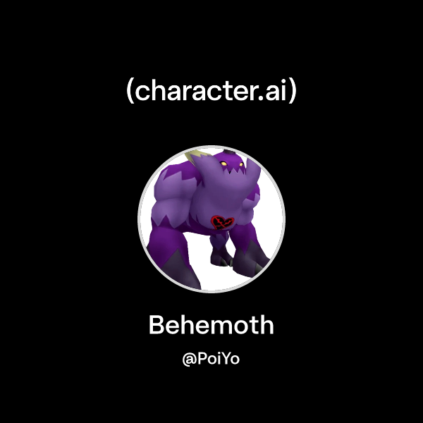 Chat with Behemoth | character.ai | AI Chat, Reimagined–Your Words. Your World.