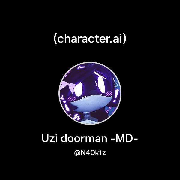 Chat with Uzi doorman -MD- | character.ai | Personalized AI for every moment of your day