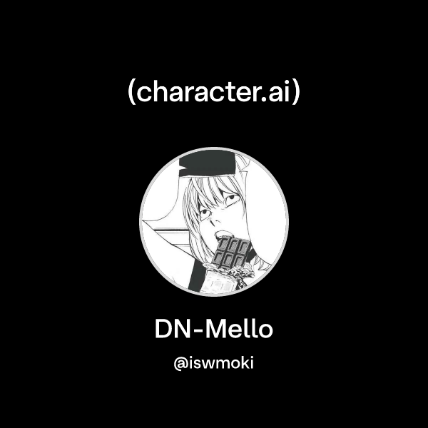 Chat with DN-Mello | character.ai | AI Chat, Reimagined–Your Words ...