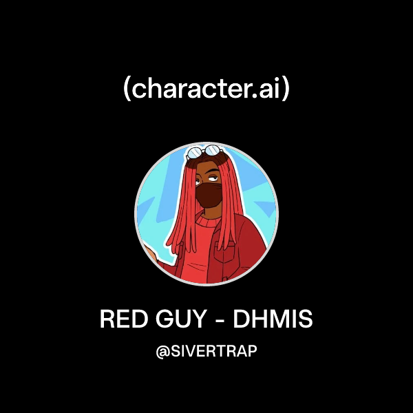 Chat with RED GUY - DHMIS | character.ai | AI Chat, Reimagined–Your ...