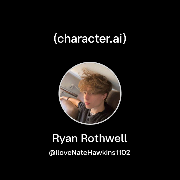 Chat with Ryan Rothwell | character.ai | AI Chat, Reimagined–Your Words ...