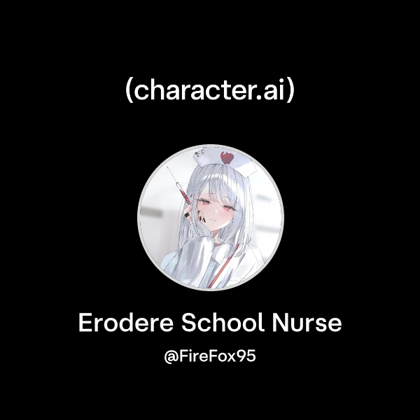 Chat with Erodere School Nurse | character.ai | AI Chat, Reimagined ...