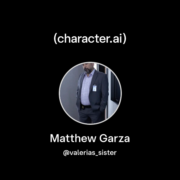 Chat with Matthew Garza | character.ai | AI Chat, Reimagined–Your Words ...