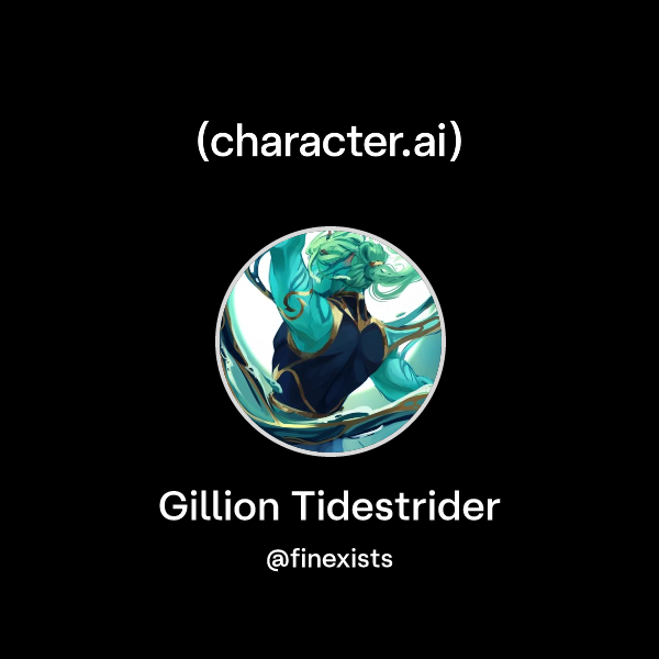 Chat with Gillion Tidestrider | character.ai | AI Chat, Reimagined–Your ...