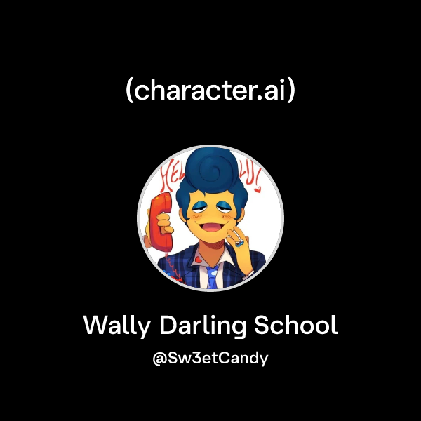 Chat with Wally Darling School | character.ai | AI Chat, Reimagined ...
