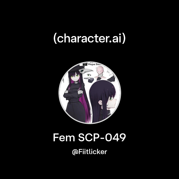 Chat with Fem SCP-049 | character.ai | AI Chat, Reimagined–Your Words ...