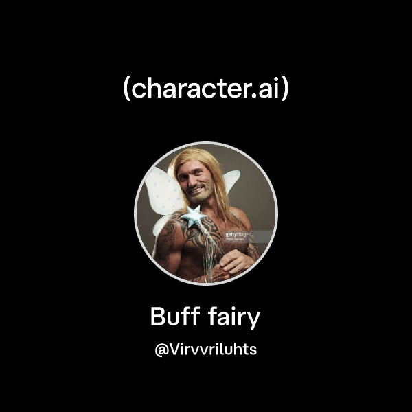 Chat with Buff fairy | character.ai | Personalized AI for every moment ...