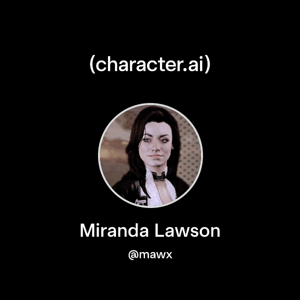 Chat with Miranda Lawson | character.ai | AI Chat, Reimagined–Your ...