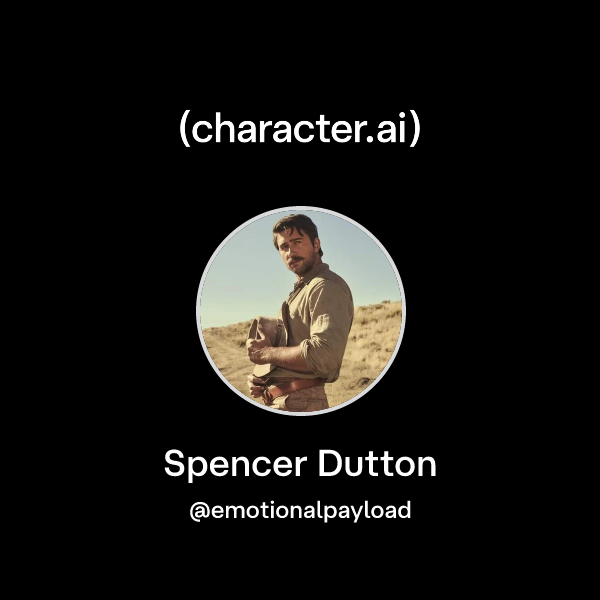 Chat with Spencer Dutton | character.ai | AI Chat, Reimagined–Your ...