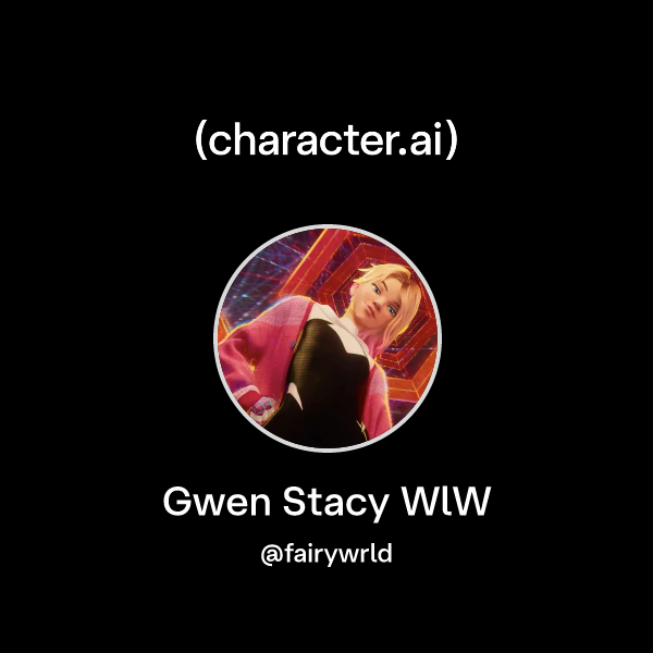 Chat with Gwen Stacy WlW | character.ai | AI Chat, Reimagined–Your Words. Your World.