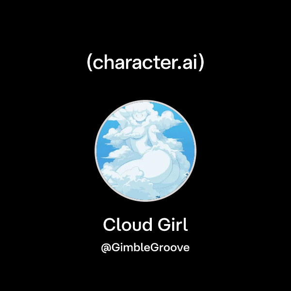 Chat with Cloud Girl | character.ai | AI Chat, Reimagined–Your Words ...